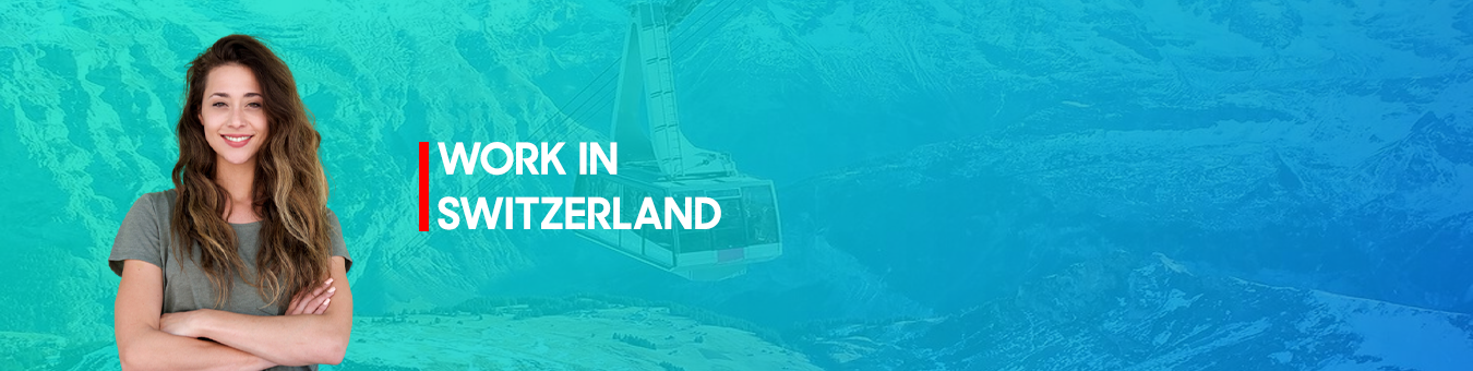 Switzerland Work Visa UAE | Apply Swiss Work Permit – Y-Axis